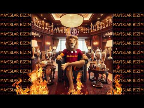 ETOASLAN - MAYISLAR BİZİM @Galatasaray  MARŞI