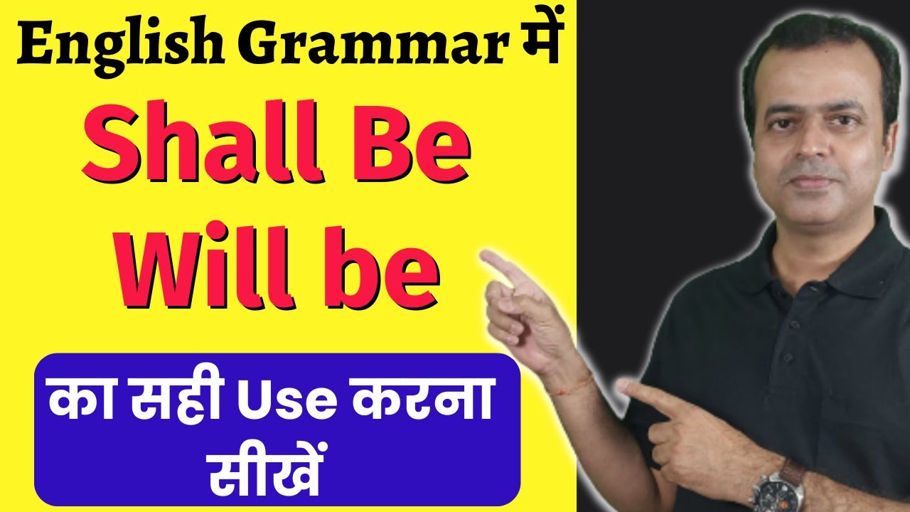 Use of Shall be Will be | Basic English Grammar | Use of Shall be and ...