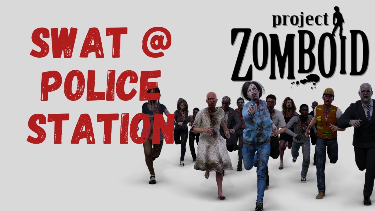 Project Zomboid - SWAT @ Police Station. Everyone is Hostile Superb ...
