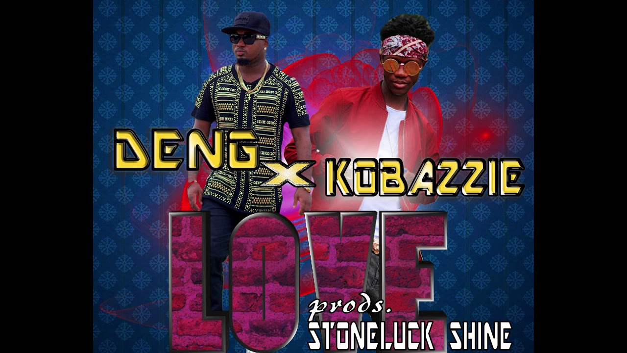 DenG Ft Kobazzie LOVE Liberian Music 20172018 - YouTube