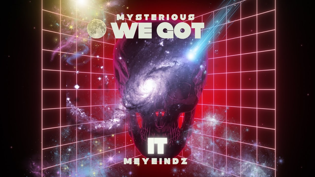 We Got IT (Original) Prod. By Mysterious Meyeindz 2024 - YouTube
