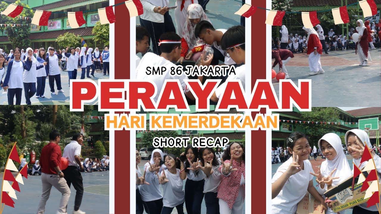 Perayaan Hari Kemerdekaan 17 Agustus 2024 di SMPN 86 Jakarta - YouTube