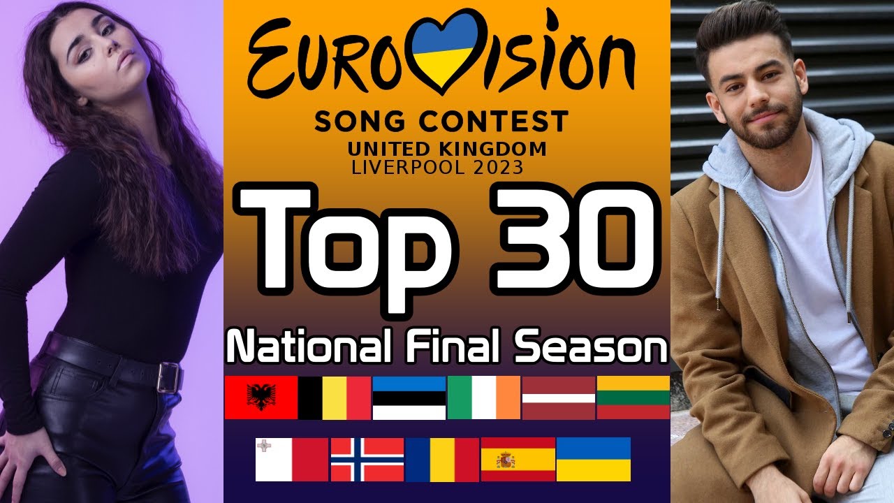 Eurovision 2023 - National Final Season: My Top 30 (so far) - YouTube