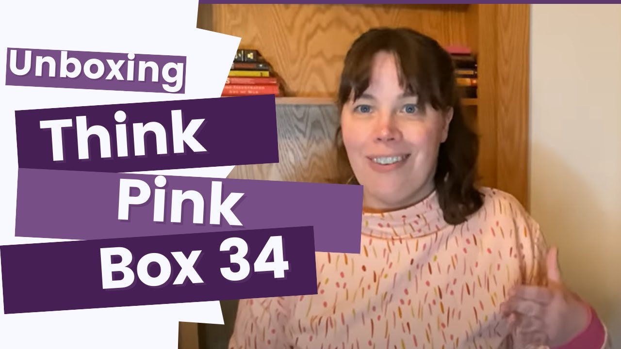 Think Pink Box 34 Unboxing - YouTube