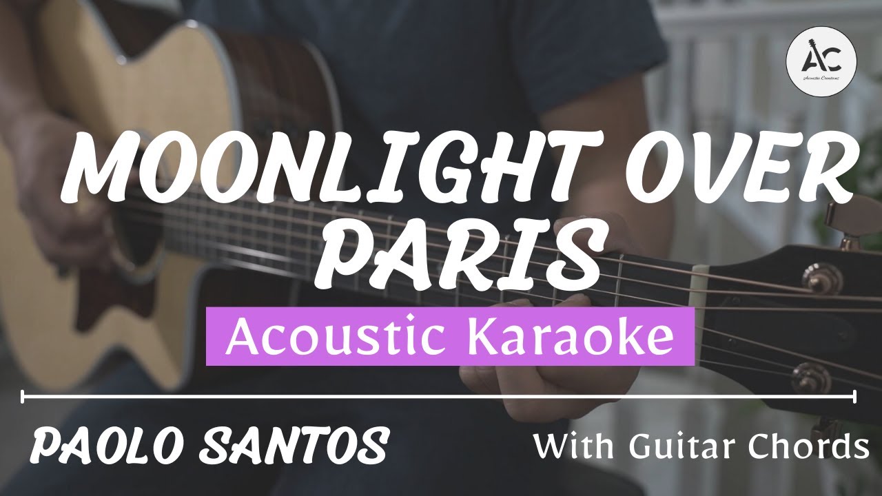 Moonlight Over Paris - Acoustic Karaoke with guitar chords (Paolo ...