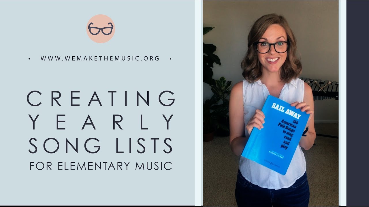 Creating a Yearly Song List for Elementary Music - YouTube