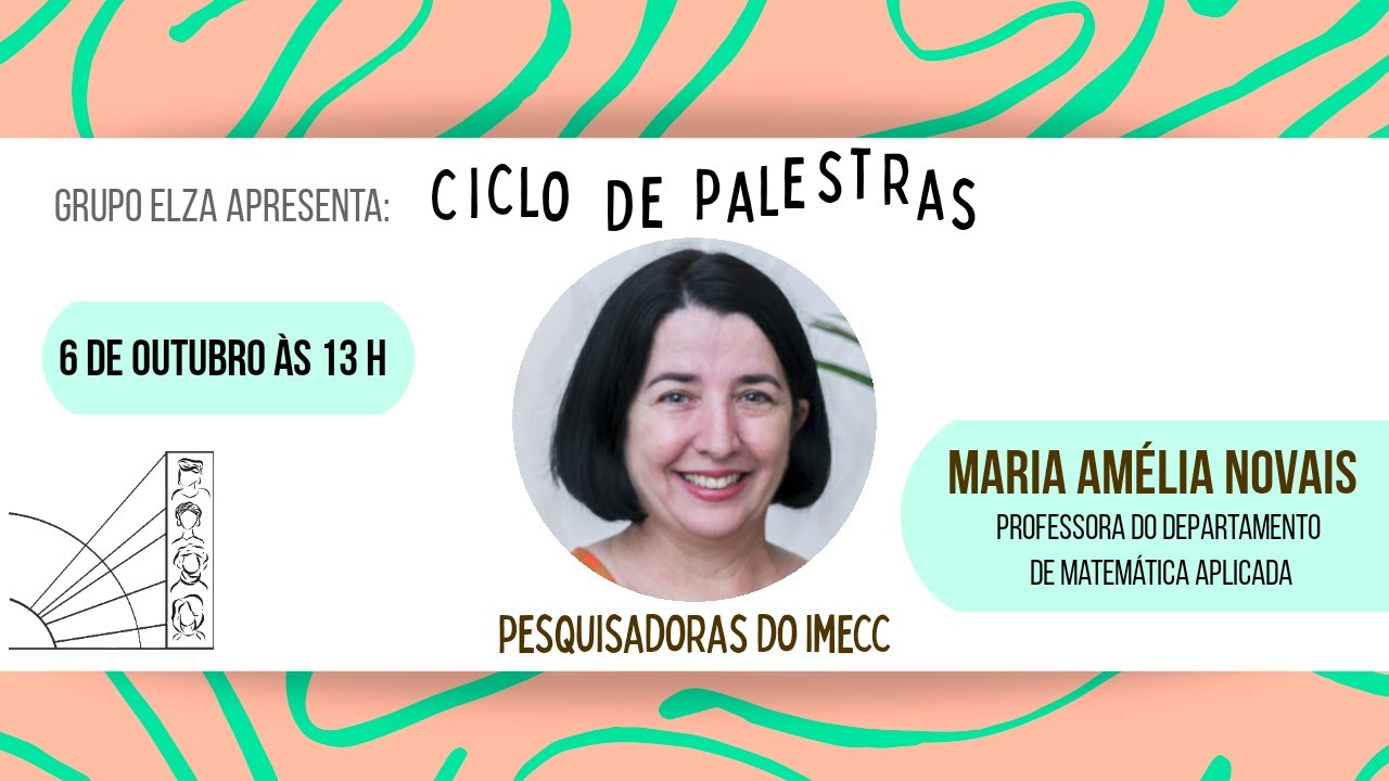 Ciclo de Palestras - Pesquisadoras do IMECC - Profª Drª Maria Amélia ...
