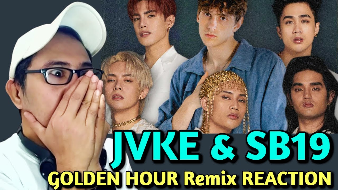 JVKE x SB19 - Golden Hour Remix REACTION - YouTube