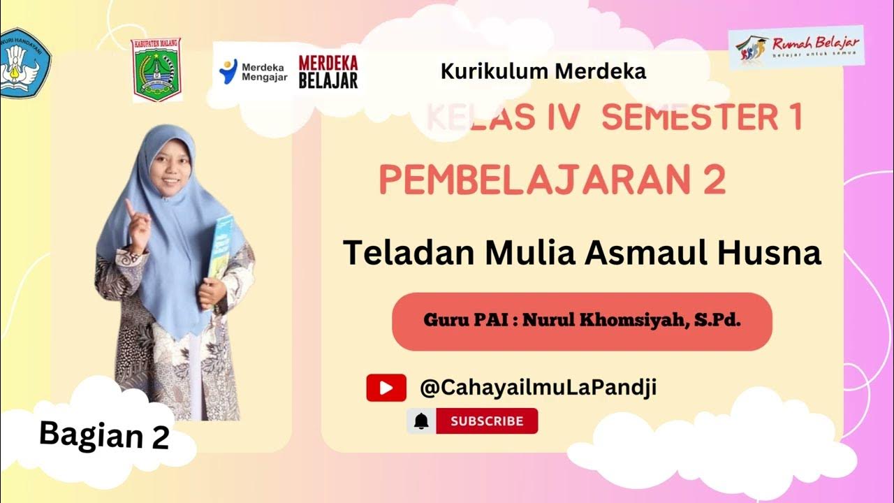 Kelas 4 Pembelajaran 2 - Teladan Mulia Asmaul Husna (Bagian 2) Kurmer - YouTube