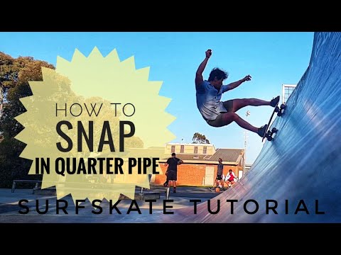 how to SNAP in QUARTER PIPE - surfskate tutorial