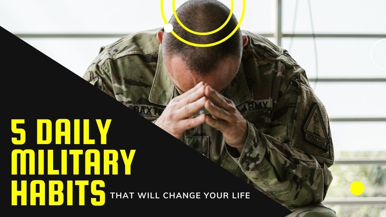 5 Daily #Military #Habits That Will Change Your Life - YouTube