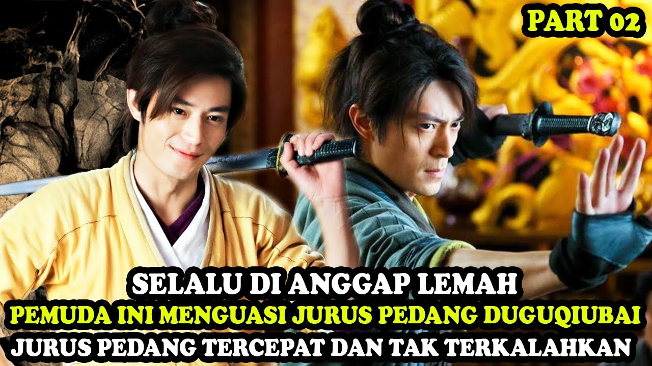 DIANGGAP LEMAH! PEMUDA INI TERNYATA MEMILIKI JURUS PEDANG LEGENDA DUGUQIUBAI | Alur Cerita Film ...