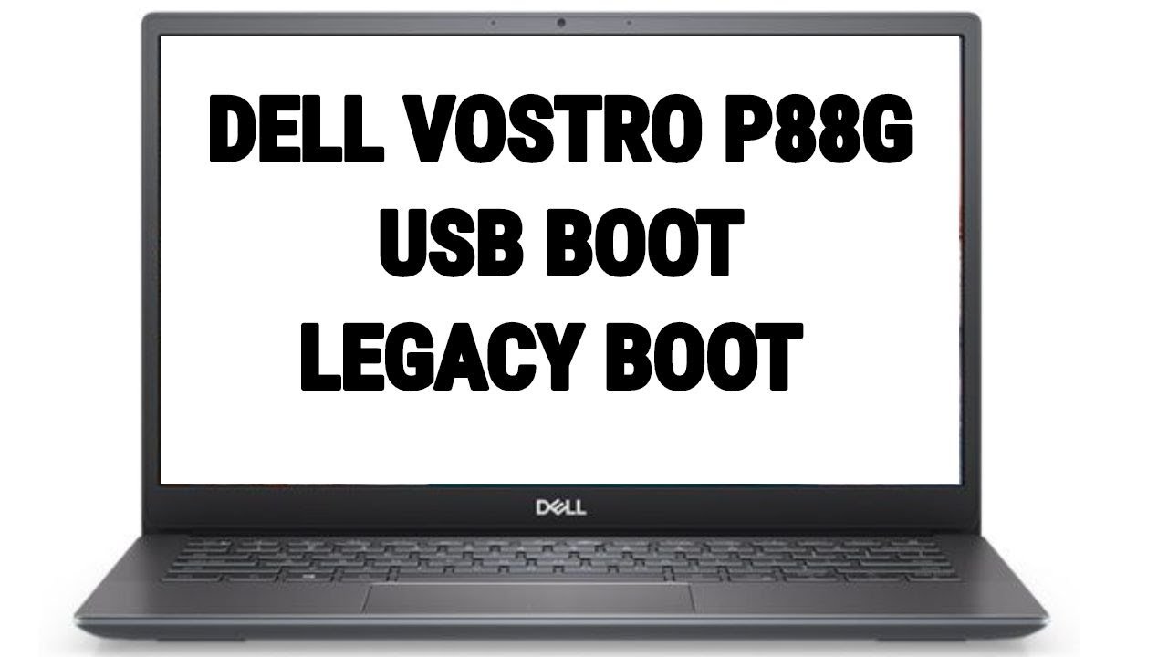 HOW TO GET USB LEGACY BOOT FOR DELL VOSTRO P88G YouTube how-to-get-usb-legacy-boot-for-dell-vostro-p88g-youtube