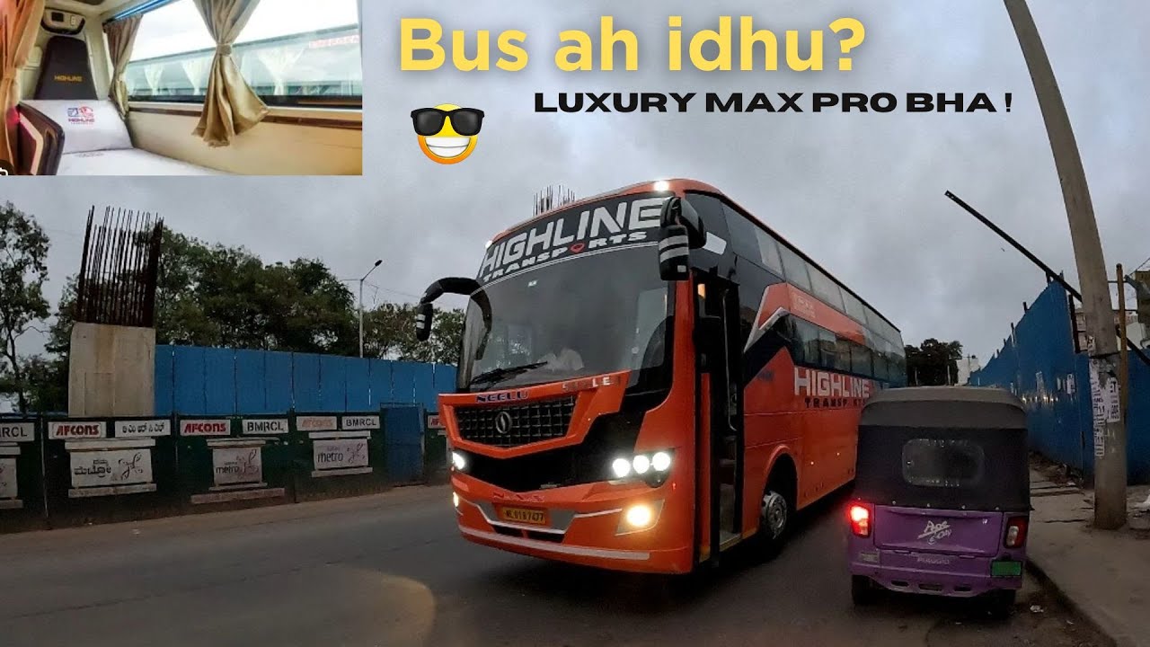 Highline Transport's Chennai to Bangalore Bus VLOG I 560₹ இல் எப்படி ...
