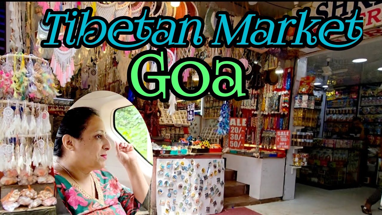 Calangute Market Goa l Tibetan Market Goa l Goa Tibetan Bazaar # ...