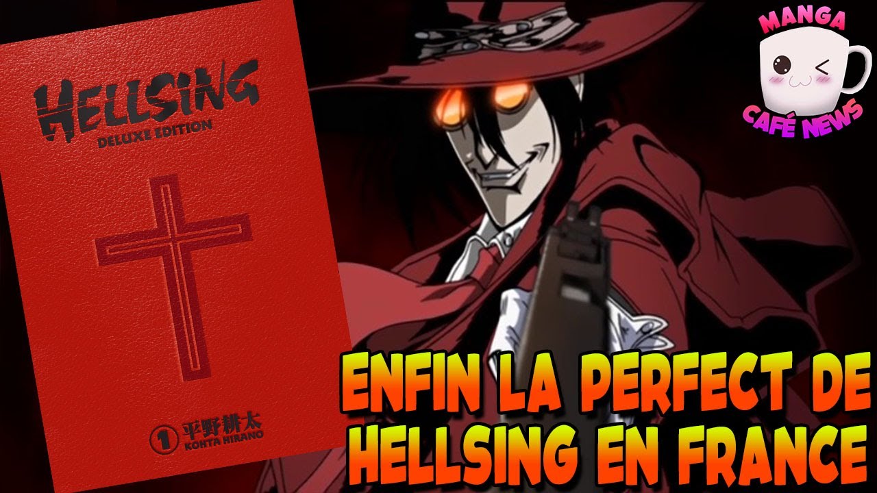 ENFIN !!!! ENFIN LA PERFECT DE HELLSING EN FRANCE !!!!!! - YouTube