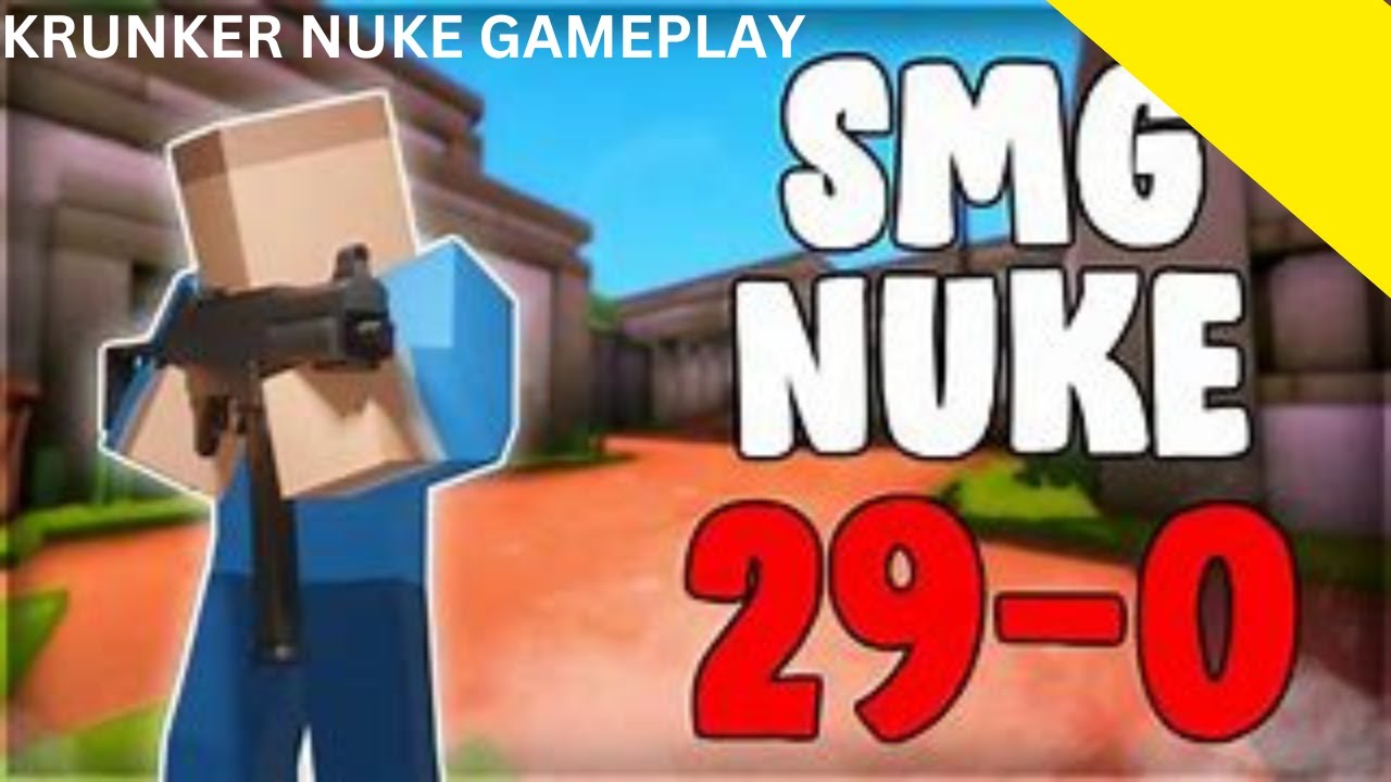 SMG krunker nuke gameplay - YouTube
