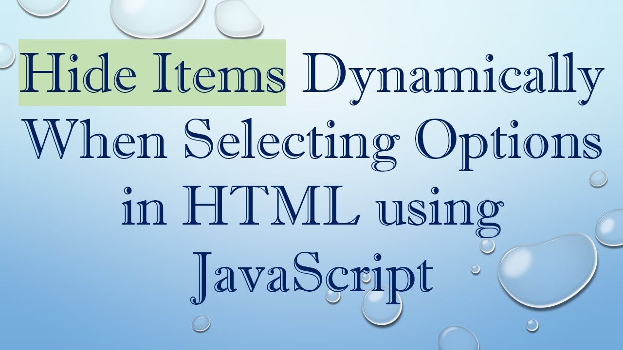 Hide Items Dynamically When Selecting Options in HTML using JavaScript - YouTube