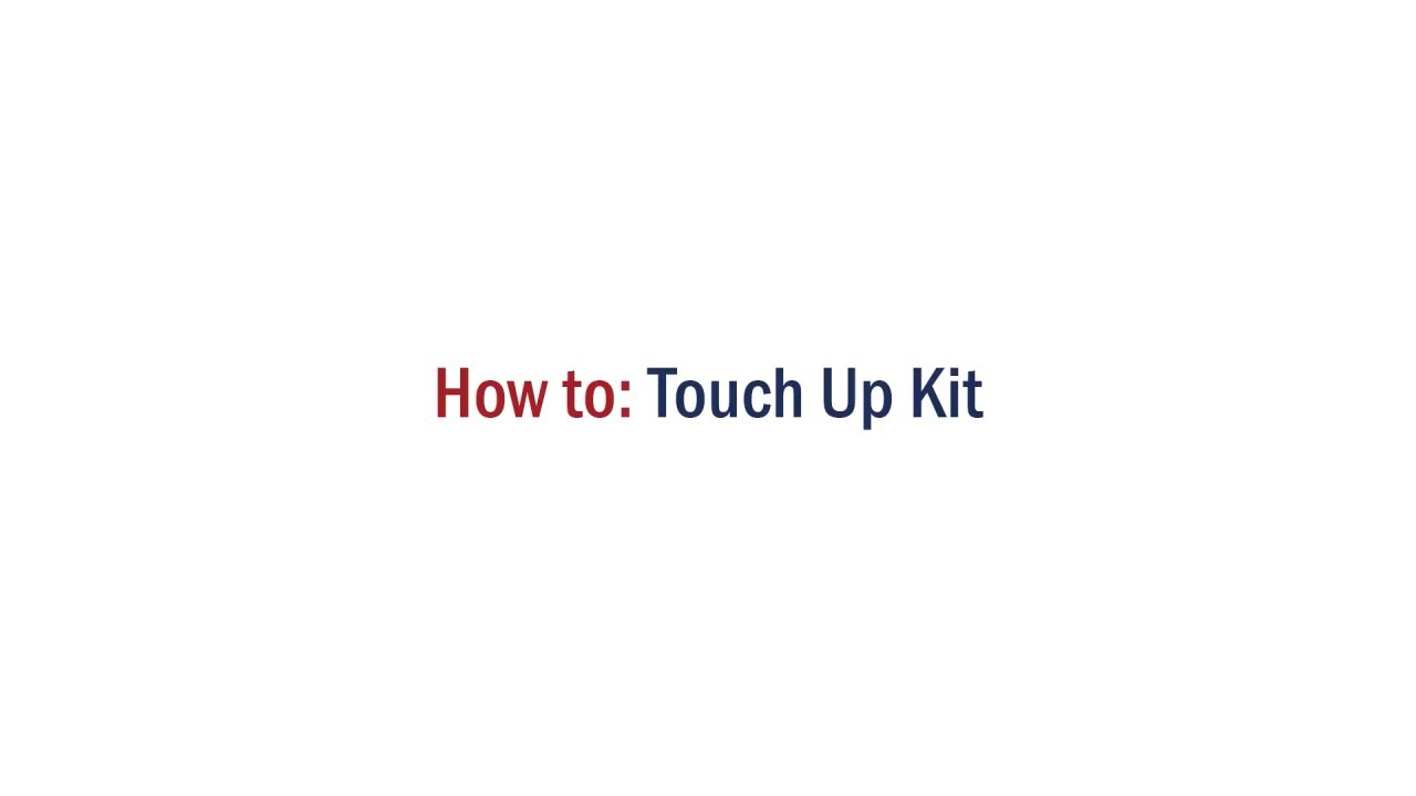 How To: Touch up Kit - YouTube