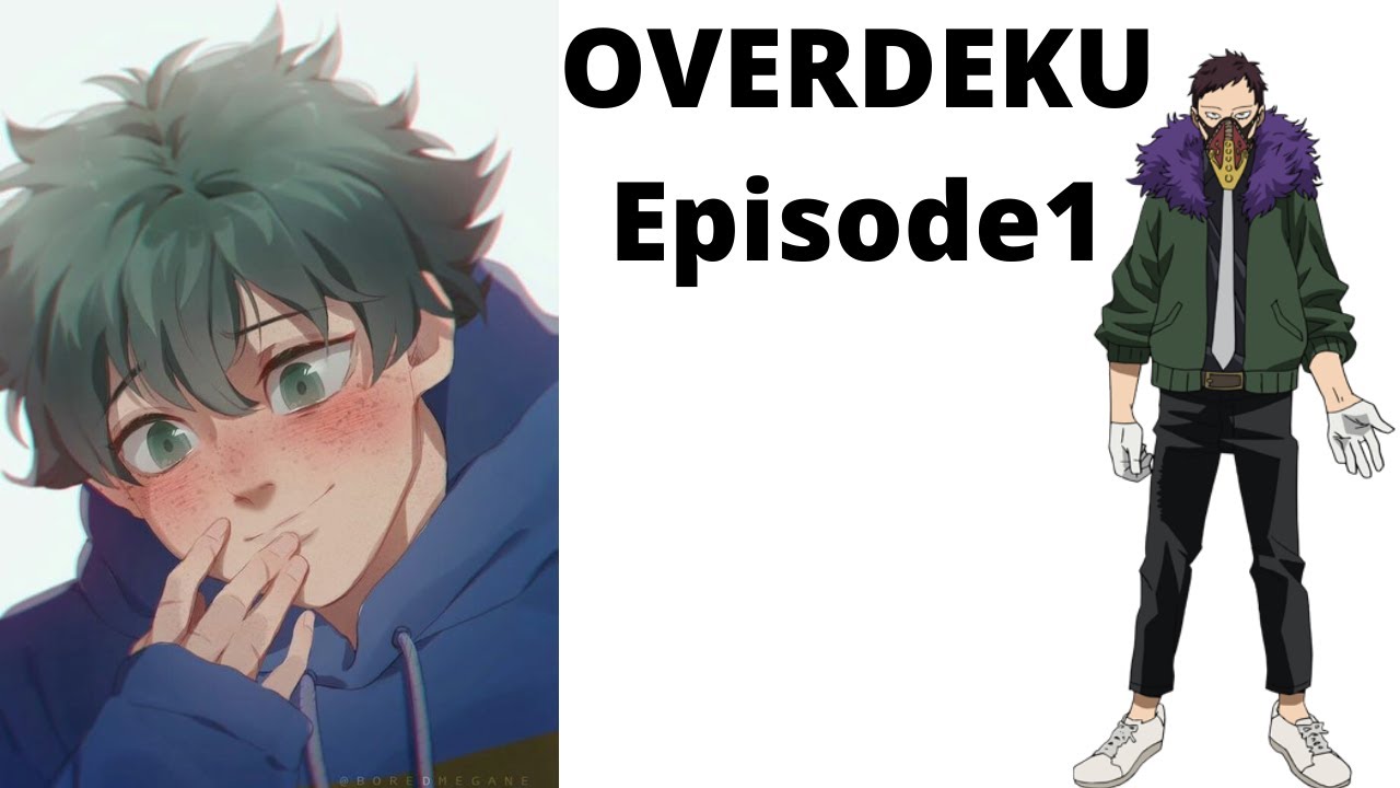 OverDeku Episode1 A new home ? - YouTube