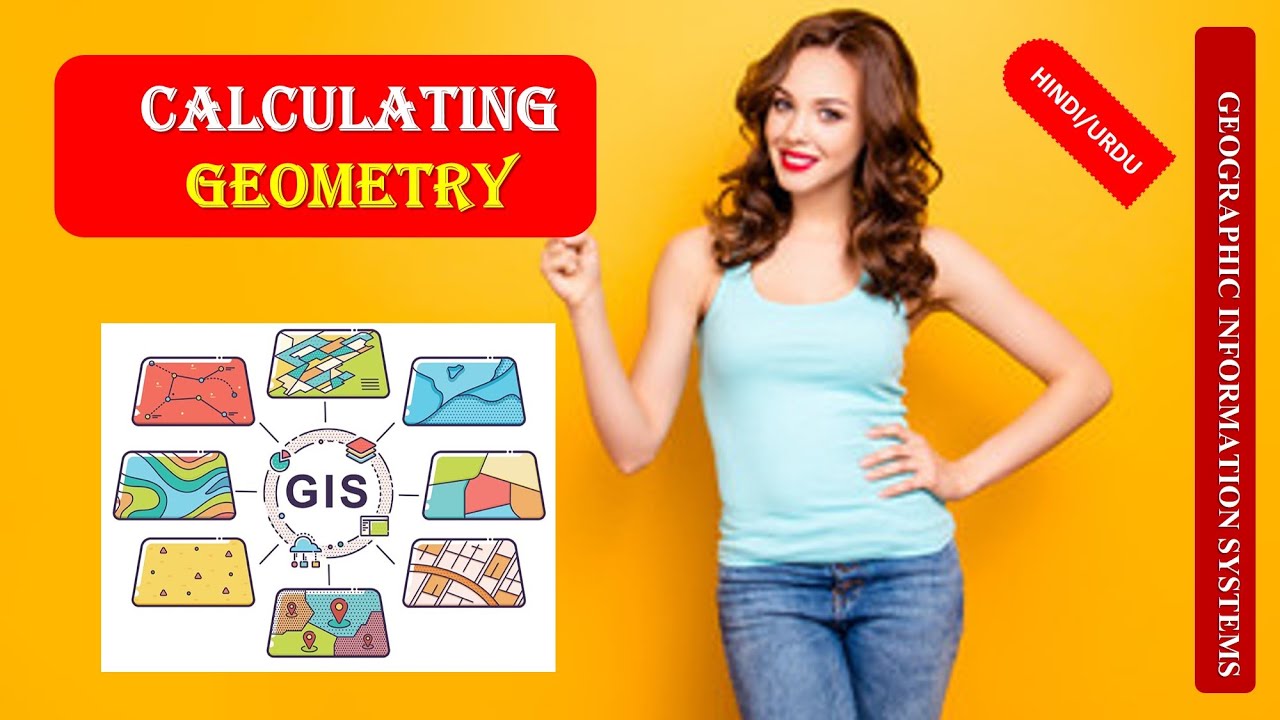 CALCULATING GEOMETRY in GIS | GEOGRAPHIC INFORMATION SYSTEMS IN HINDI ...