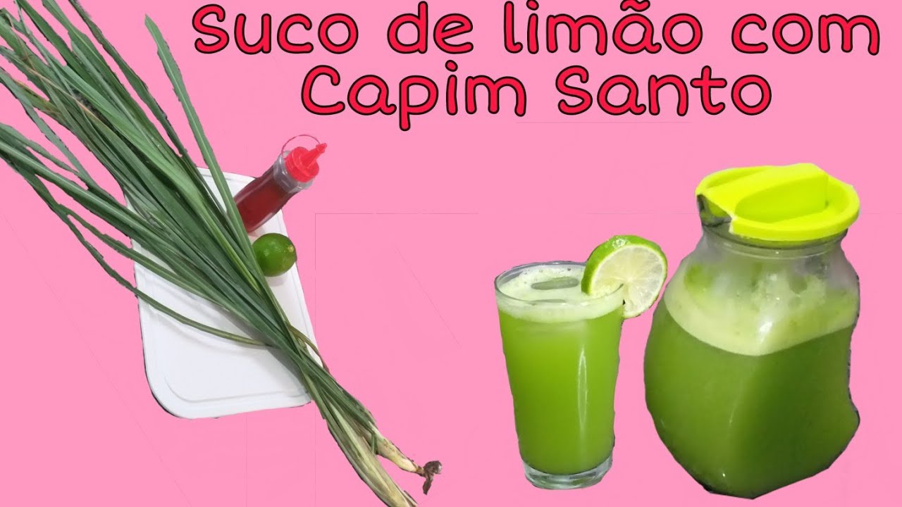 Suco de Limão com Capim Santo / Riquíssimo em Vitamias e Nutrientes ...