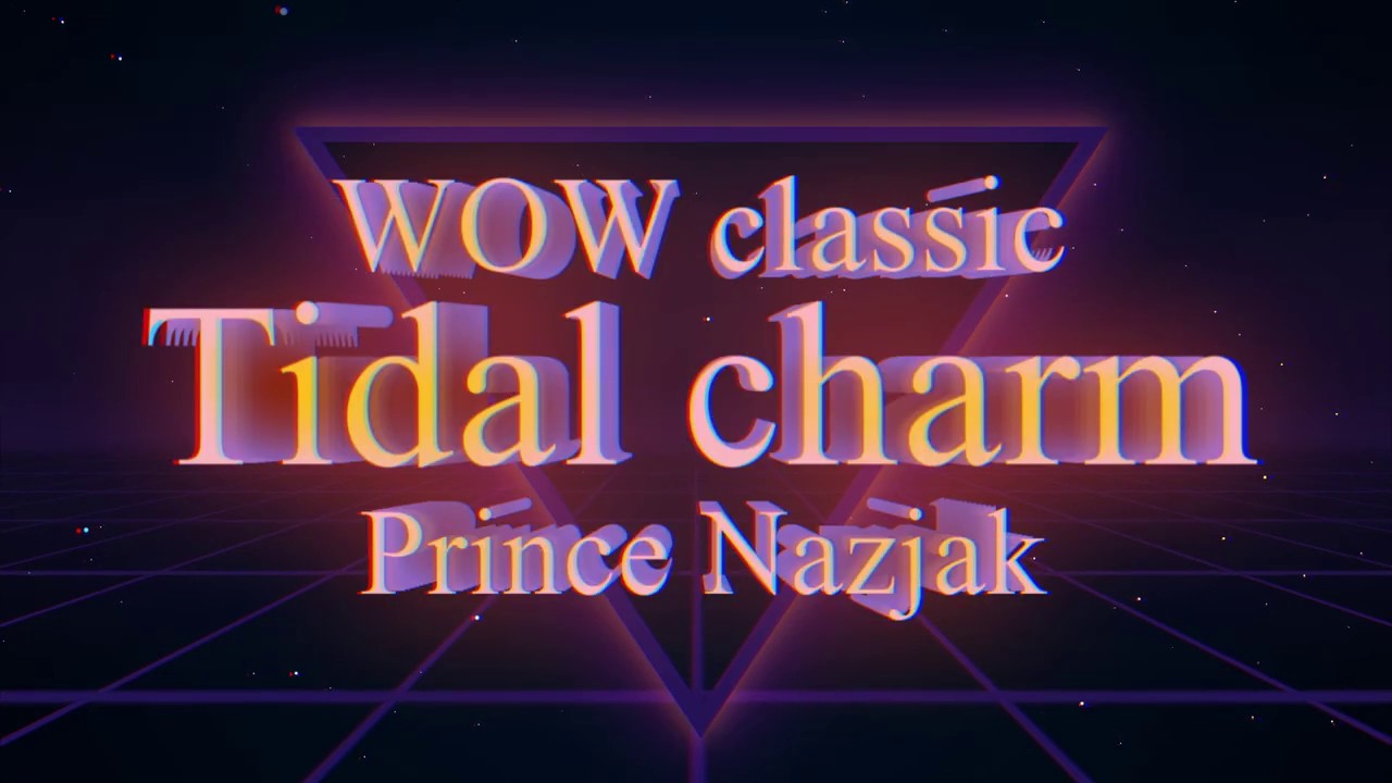 WOW CLASSIC - Prince Nazjak Tidal Charm - YouTube