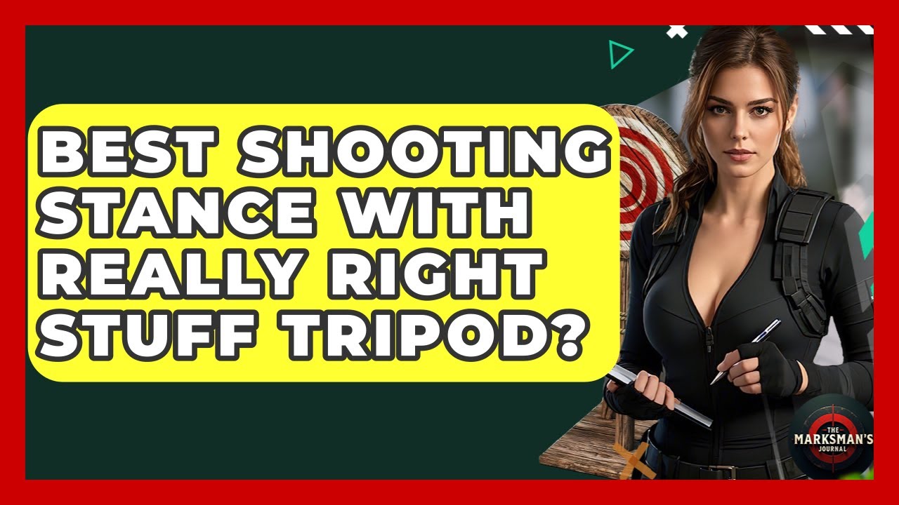 Best Shooting Stance With Really Right Stuff Tripod? - The Marksman's ...