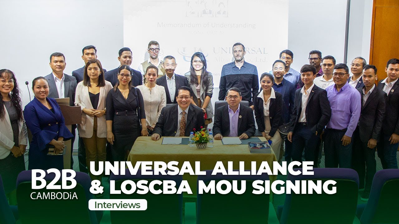Universal Alliance and LOSCBA Sign MoU to Enhance Cambodia’s Logistics Industry - Interview ...