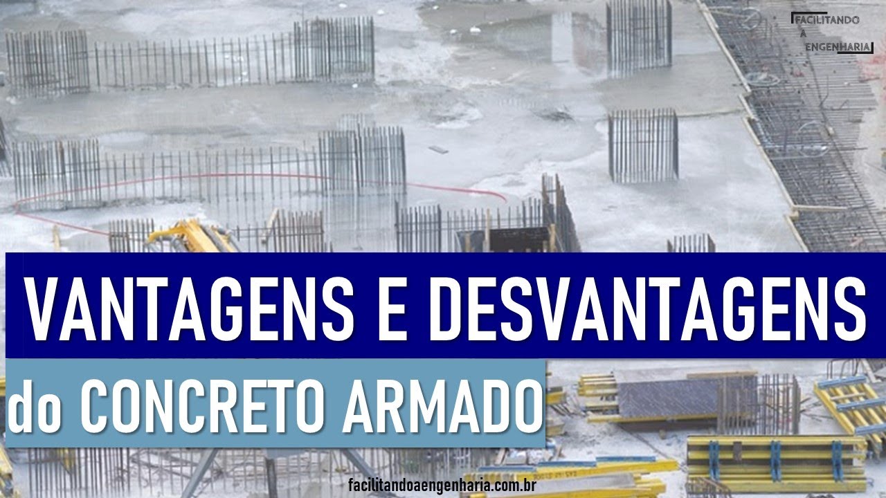 VANTAGENS E DESVANTAGENS DO CONCRETO ARMADO - YouTube