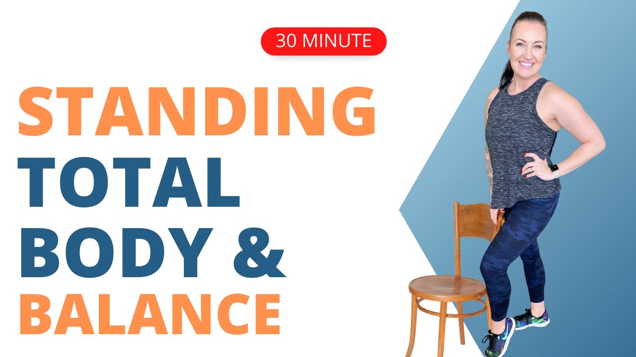 STANDING STRENGTH & BALANCE:30 Minute At Home Total Body Workout Feet ...