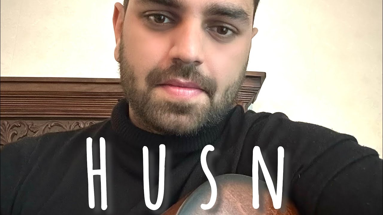HUSN | Cover | Ahmed Ijaz | Original By Anuv Jain | Live - YouTube