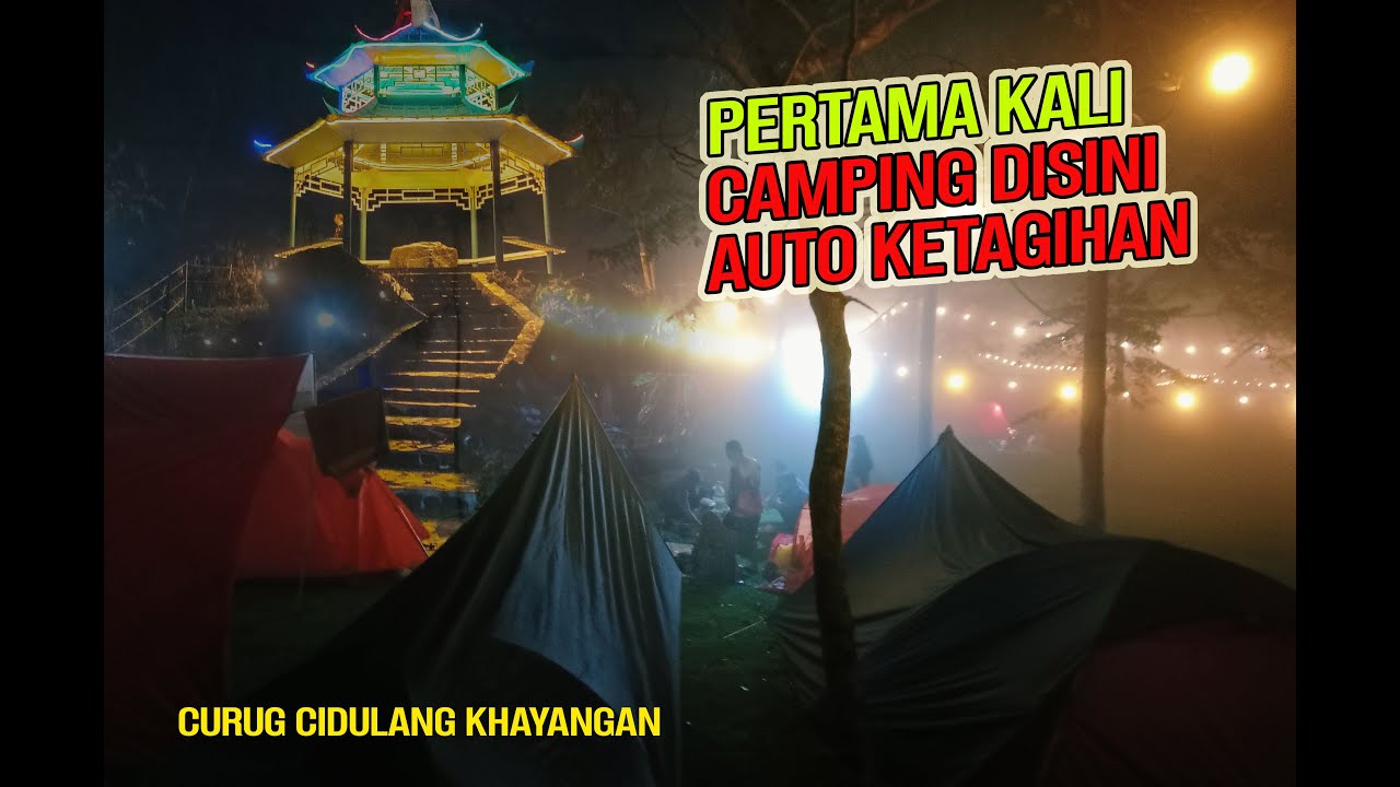CAMPING DI CURUG CIDULANG BERASA DI KHAYANGAN FULL KABUT - YouTube