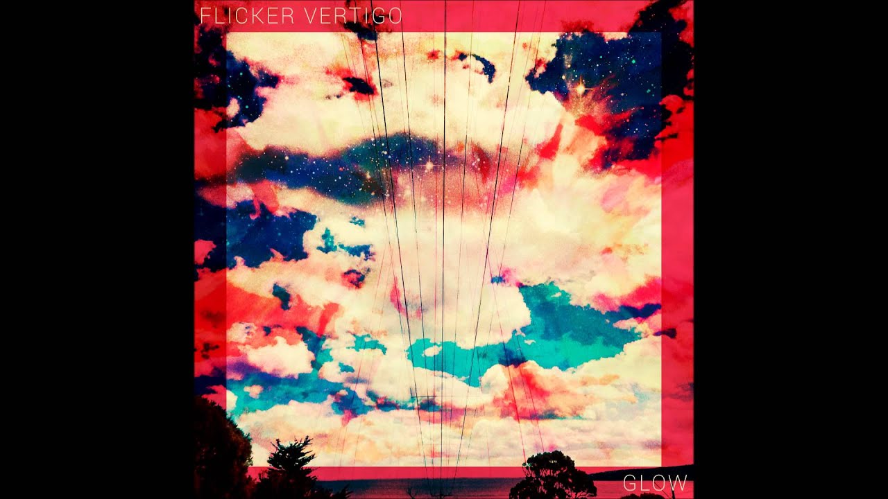 Flicker Vertigo - Warmth - YouTube