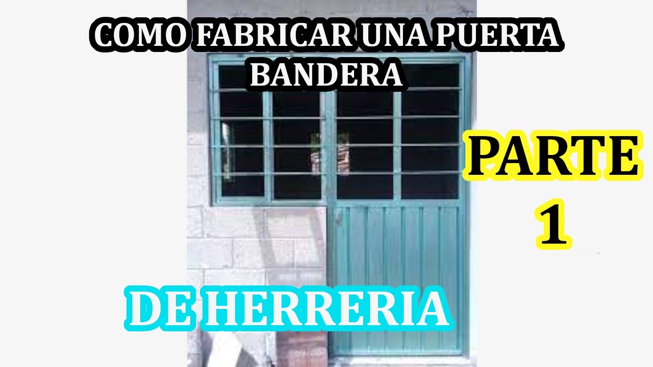 COMO FABRICAR PUERTA BANDERA DE HERRERIA - PUERTA BANDERA FACIL DE ...
