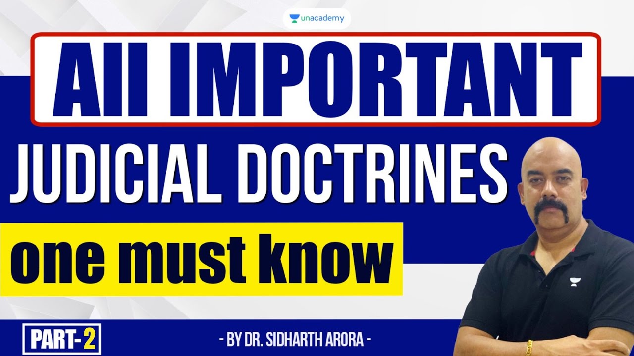 Important Judicial Doctrines One Must Know | Sidharth Arora | Unacademy ...