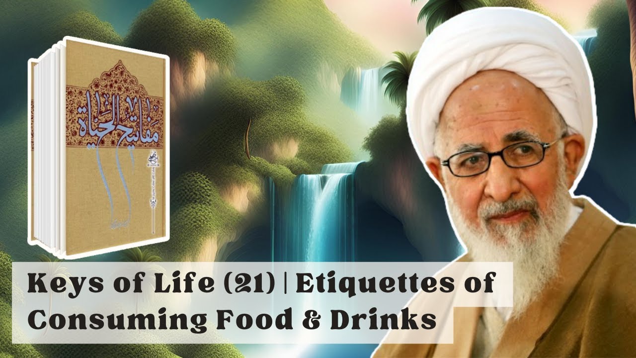 Keys of Life (21) | Etiquettes of Consuming Food & Drinks - YouTube