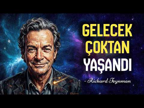 Gelecek Zaten Yazıldı: Zamanın Donmuş Atlası | Richard Feynman