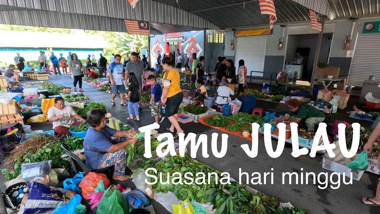 Pasar Tamu Julau setiap hari minggu🌼Sarawak unique rural weekend market ...
