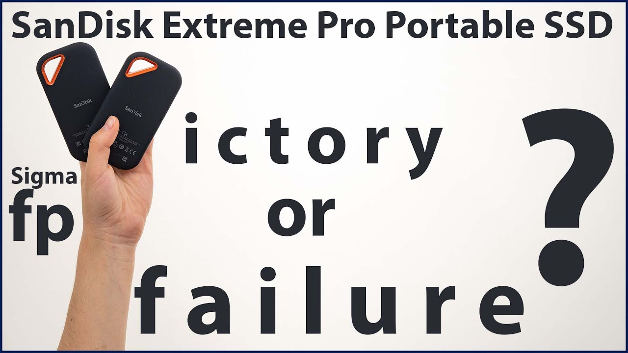 SanDisk Extreme Pro Portable SSD SDSSDE81-2T00 + Sigma fp. SSD 2 Tb ...