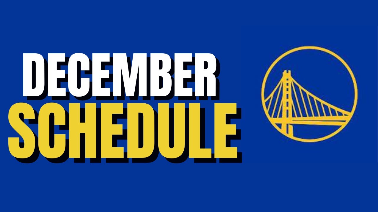 GOLDEN STATE WARRIORS SCHEDULE FOR DECEMBER - GSW - YouTube