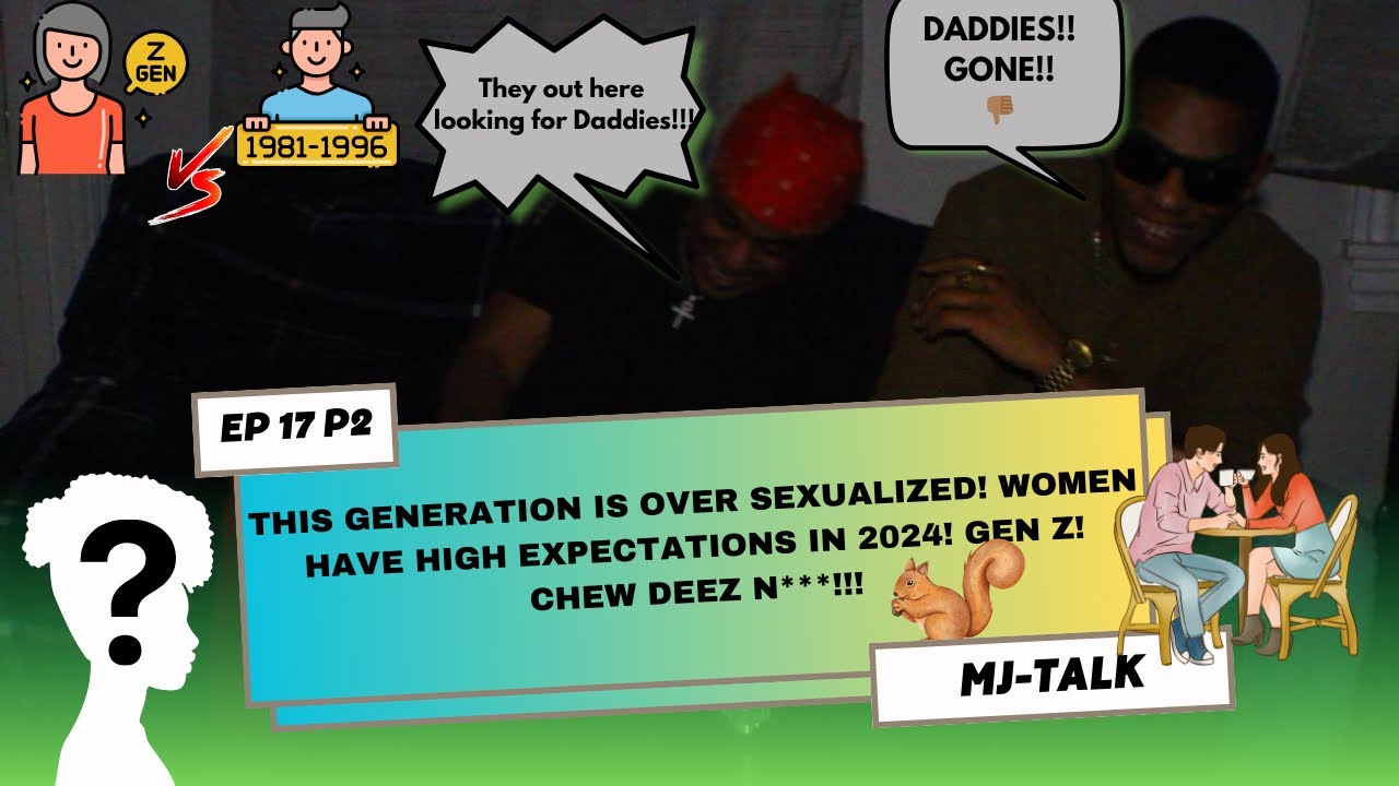 THIS GENERATION IS OVER SEXUALIZED! WOMEN HAVE HIGH EXPECTATIONS IN ...