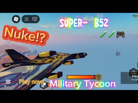 SUPER¿B-52? (NUKE??!) Military Tycoon! - YouTube