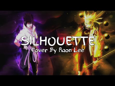 NARUTO SHIPPUDEN OP.16 - SILHOUETTE (シルエット)┃Cover by Raon Lee (LYRICS ...