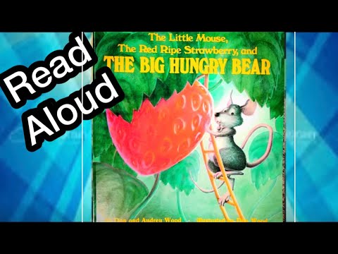 The Little Mouse, The Red Ripe Strawberry and The Big Hungry Bear ...