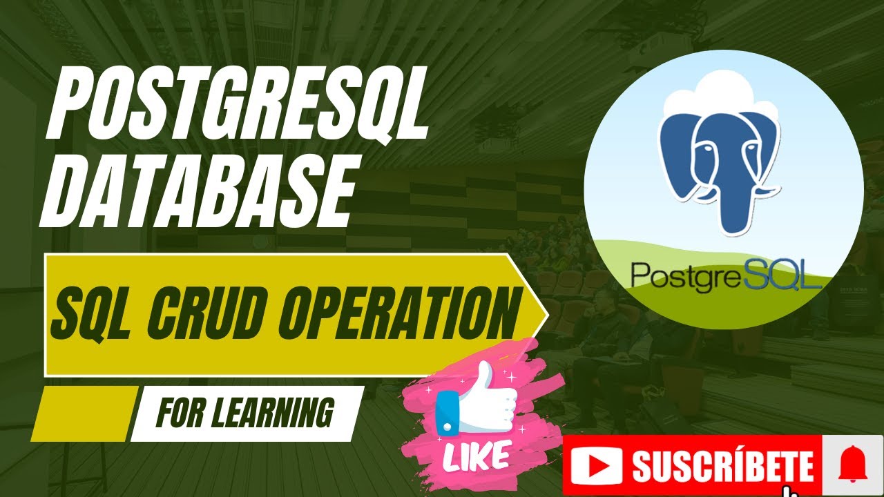 PostgreSQL CRUD Operations Explained | Create, Read, Update, Delete with Examples - YouTube