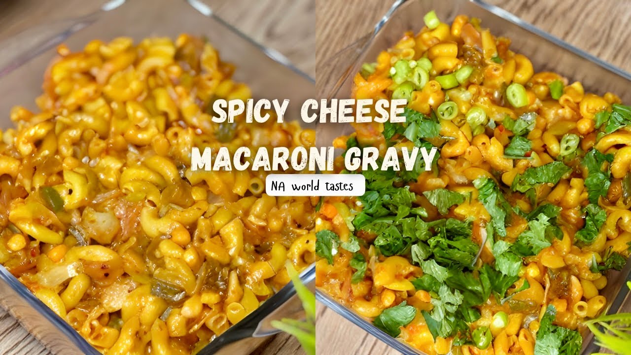 Easy and Yummy Spicy and Cheesy Macaroni with Gravy Recipe By NA world ...