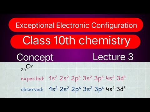 #Exceptional Electronic Configuration #class 10th Chemistry #Lecture 3 ...