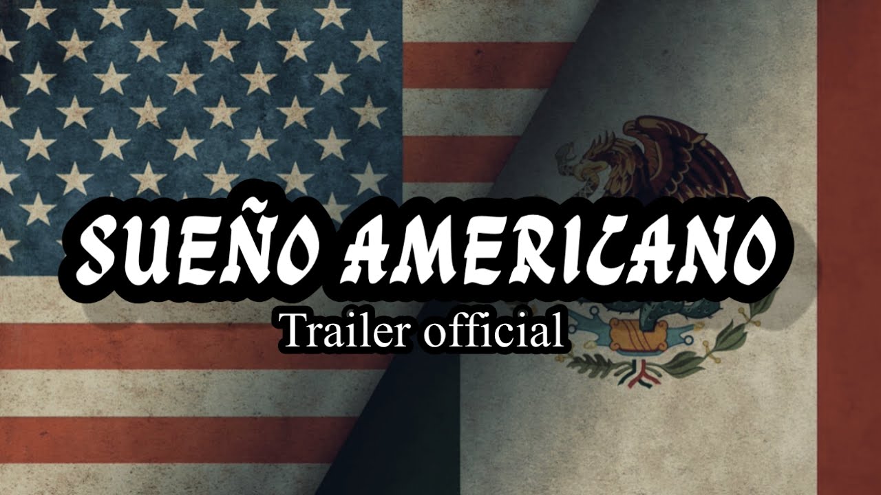 SUEÑO AMERICANO (tráiler official) - YouTube