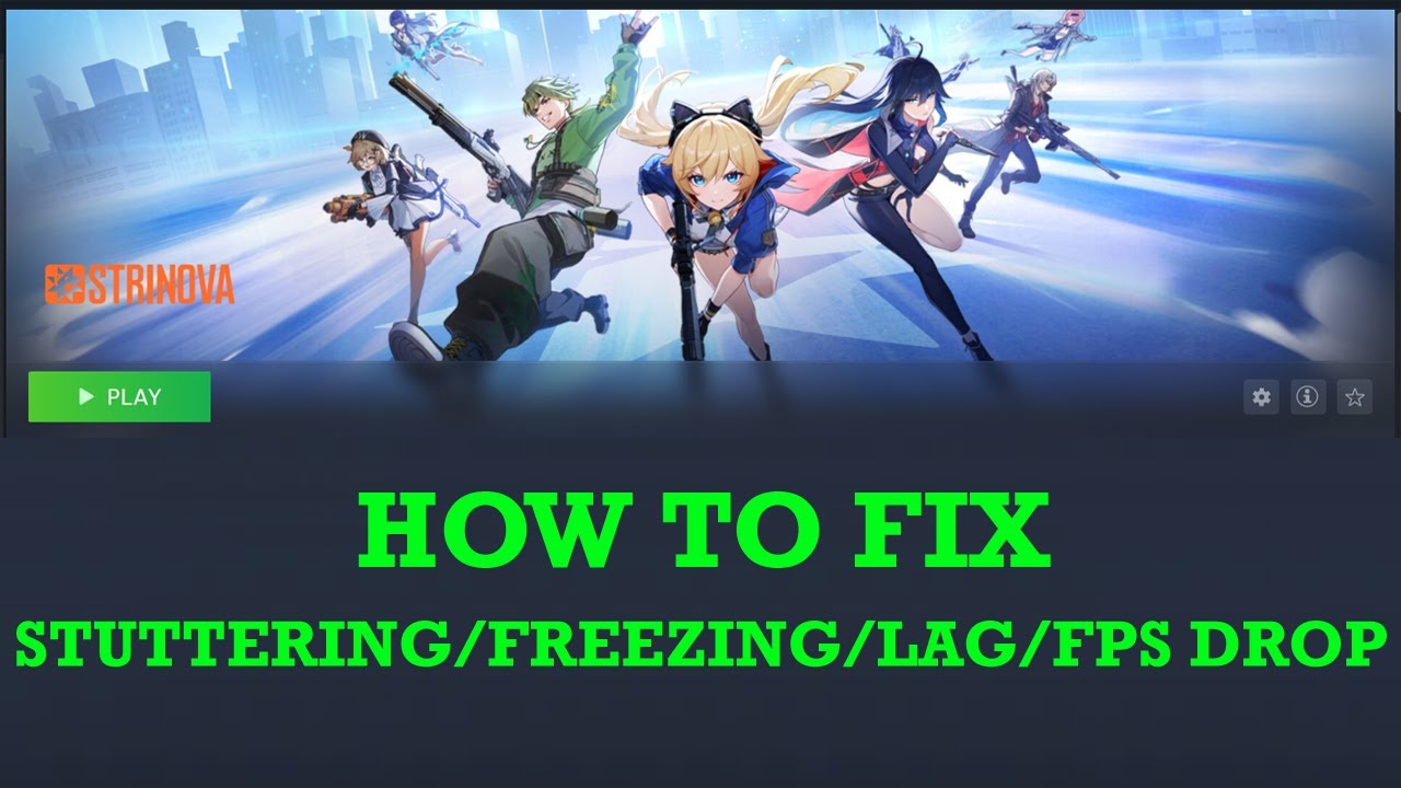 How To Fix Strinova Stuttering, Freezing, Lagging or FPS Drop On PC - YouTube